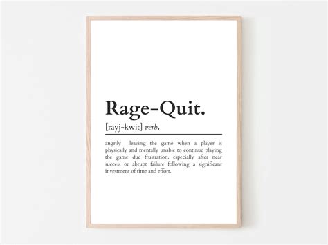 Rage Quit Definition Print Gaming Wall Art T Ideas For Gamers