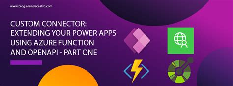 Custom Connector Extending Your Power Apps Using Azure Function And Openapi Part One Allan