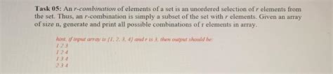 Solved Task 05 An R Combination Of Elements Of A Set Is An