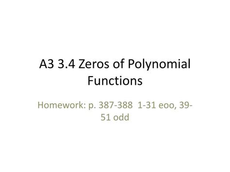 Ppt A 3 3 4 Zeros Of Polynomial Functions Powerpoint Presentation