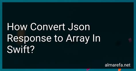 how convert json response to array in swift in 2025