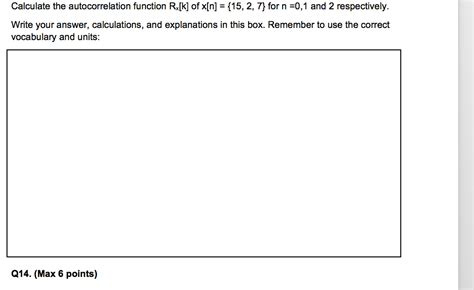 Solved Calculate The Autocorrelation Function Rx[k] Of X[n]