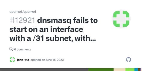 Dnsmasq Fails To Start On An Interface With A 31 Subnet With Iprange Start 1 Limit 1 · Issue