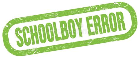 Schoolboy Error Text Written On Green Stamp Sign Stock Illustration