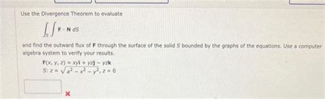 Solved Use The Divergence Theorem To Evaluate SFNdS And Chegg Com