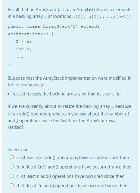 Solved Recall That An Arraystack Aka An Arraylist