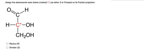 solved assign the stereocenter seen below marked c∗ as