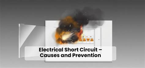 Top Causes Of Electrical Short Circuits And How To Prevent Manav