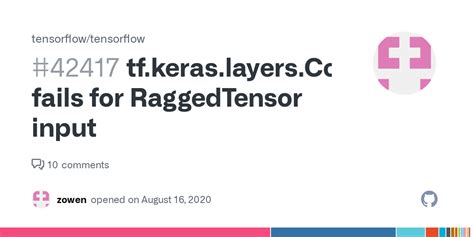 Tfkeraslayersconv1d Fails For Raggedtensor Input · Issue 42417 · Tensorflowtensorflow · Github