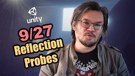 Formation Unity Hdrp Chapitre 9 Reflection Probes Youtube