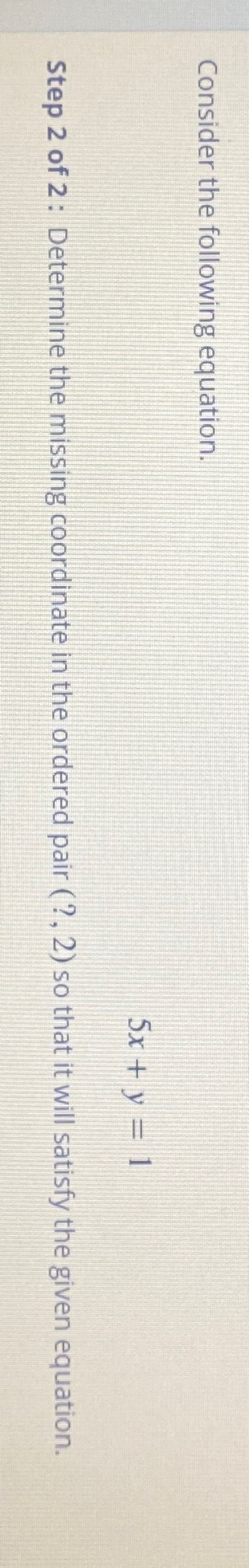 Solved Consider The Following Equation 5x Y 1step 2 ﻿of 2 ﻿