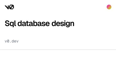 Sql Database Design V0 By Vercel