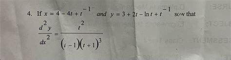 Solved 4 If X 4 4t T 2 Dy 2 Dx T 15 2 Cinsel ST1 Qid Chegg Com