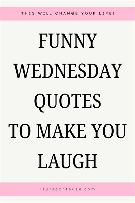 Funny Wednesday Quotes To Make You Laugh Funny Wednesday Affirmations