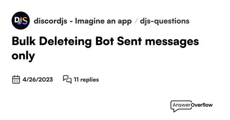 Bulk Deleteing Bot Sent Messages Only Discordjs Imagine An App