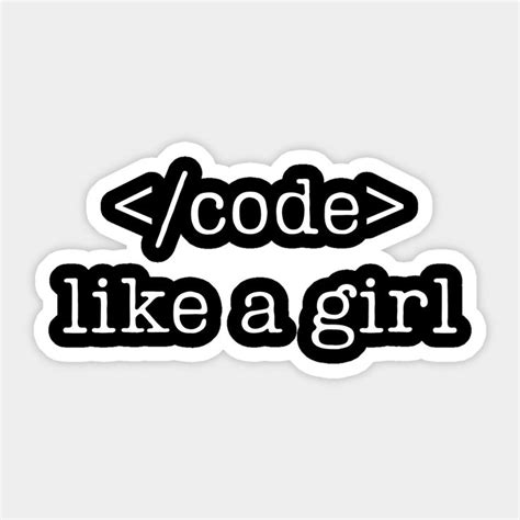 Code Like A Girl Female Coder Women In Tech Stem By Wabastian Girls