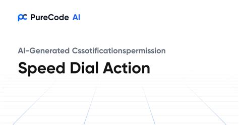 Build Great Cssotificationspermission Speed Dial Action Components