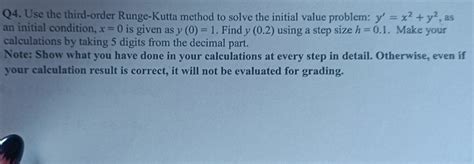 [solved] q4 use the third order runge kutta method to solv