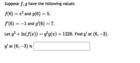 Solved Suppose F G Have The Following Values F 6 E2 And Chegg Com