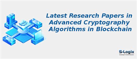 top 50 research papers in cryptography algorithms in blockchain s logix
