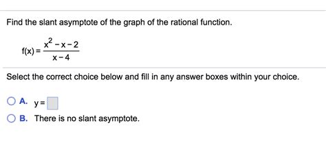 Solved Find The Slant Asymptote Of The Graph Of The Rational