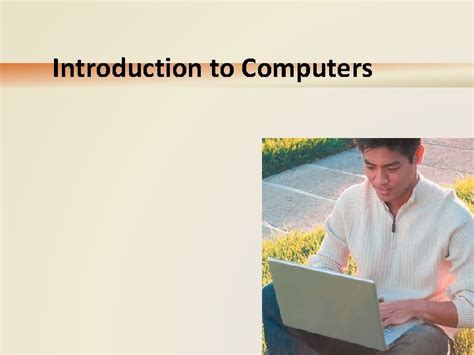 Introduction To Computers Objectives Overview Describe The Five