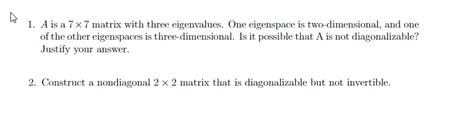 Solved 1 A Is A 7 × 7 Matrix With Three Eigenvalues One