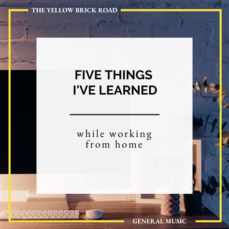 Five Things Ive Learned Working From Home