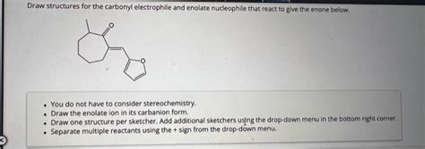 [solved] Draw The Enolate Ion In Its Carbanion Form You D