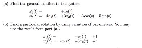 solved a find the general solution to the system xi t