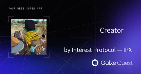Creator 🧱 By Interest Protocol — Ipx Galxe Quest