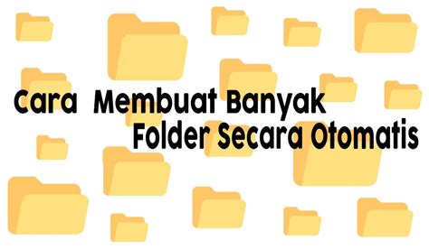 cara membuat banyak folder secara otomatis di windows inwepo