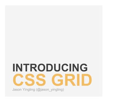 Introducing Css Grid Pptx