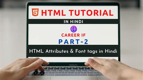 Html Attribute And Font Tag In Hindi Part 2html Tutorial In Hindi Youtube