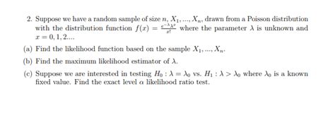 Solved Suppose We Have A Random Sample Of Size N X Xn Chegg