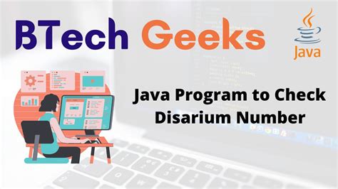 Java Program To Check Disarium Number BTech Geeks
