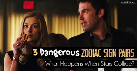 Zodiac Signs That Are Dangerous Together Combustible Pairs