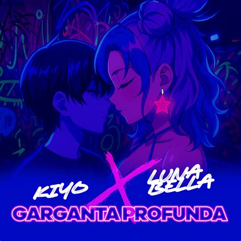 Kiyo Mex And Mujer Luna Bella Garganta Profunda Karaoke Lyrics
