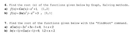 Solved 6 Find The Root S Of The Functions Given Below By