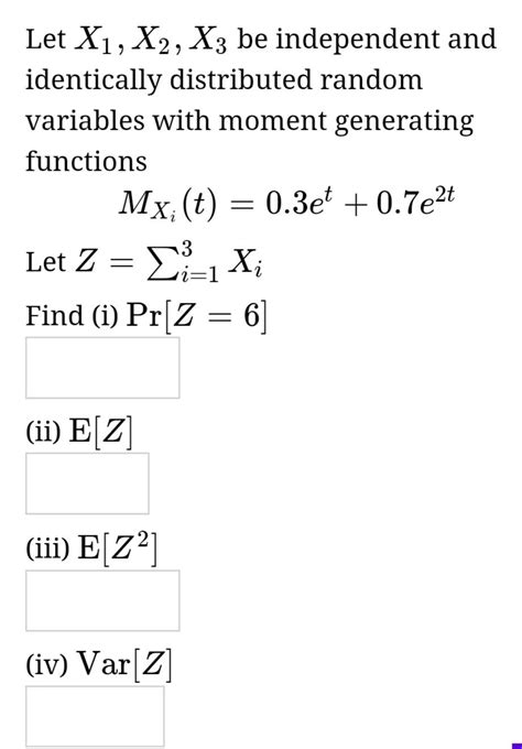 solved let x1 x2 x3 be independent and identically