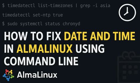 How To Fix Date And Time In Almalinux Using Command Line Linuxshout