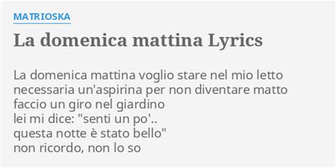 La Domenica Mattina Lyrics By Matrioska La Domenica Mattina Voglio