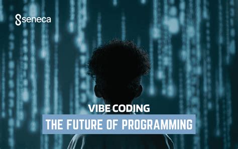 Vibe Coding The Future Of Programming
