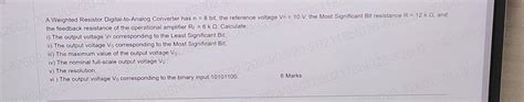 Solved A Weighted Resistor Digital To Analog Converter Has Chegg