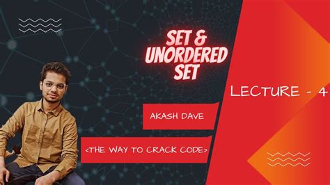 Lecture 4 Set And Unordered Set C Youtube Lecture 4 Set And Unordered Set C Youtube