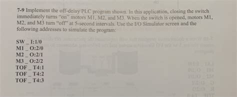 7 9 Implement The Off Delay Plc Program Shown In