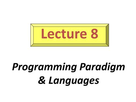 Programming Paradigm And Languages Pptx