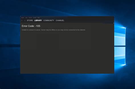 Steam Error Code 105 4 Solutions That Can Fix It