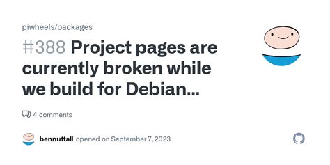 Project Pages Are Currently Broken While We Build For Debian Bookworm · Issue 388 · Piwheels