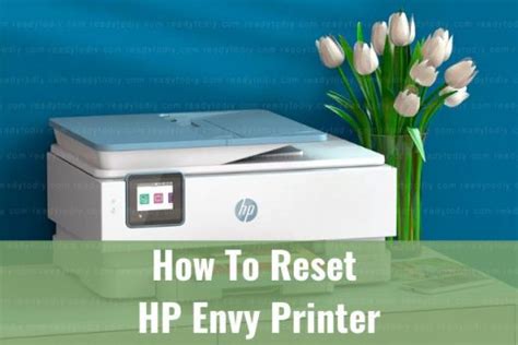 How To Reset Hp Envy Printer Ready To Diy